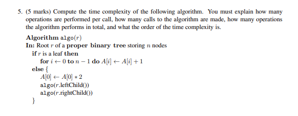 Solved 5. ( 5 ﻿marks) ﻿Compute the time complexity of the | Chegg.com