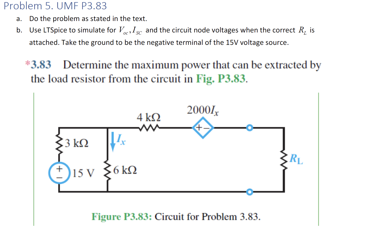 Problem 5. ﻿UMF P3.83a. ﻿Do the problem as stated in | Chegg.com