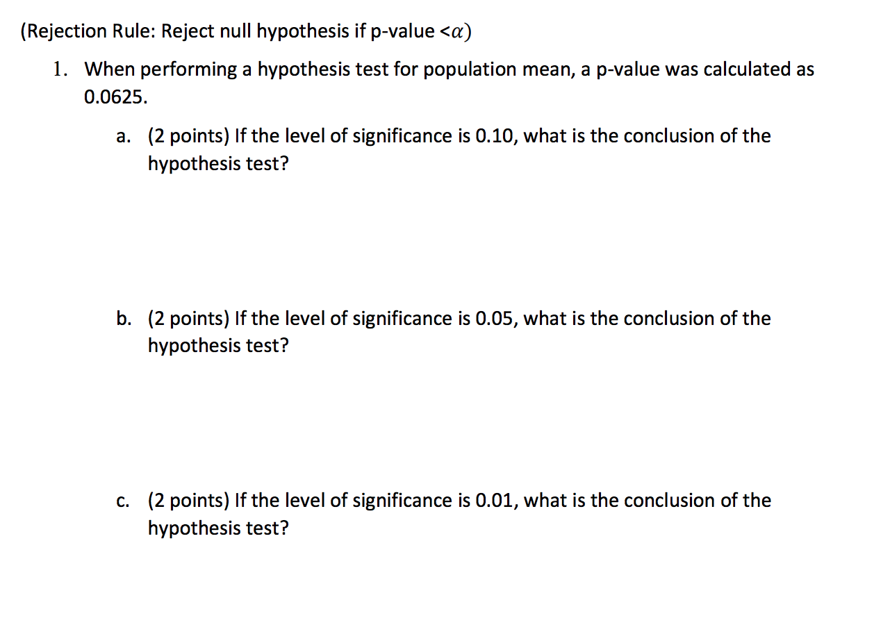 Solved (Rejection Rule: Reject null hypothesis if p-value | Chegg.com
