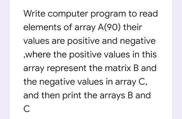 Solved Write computer program to read elements of array | Chegg.com