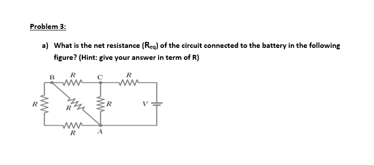 Solved Problem 3: a) What is the net resistance (Reg) of the | Chegg.com
