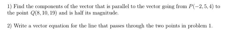 Solved 1) Find the components of the vector that is parallel | Chegg.com