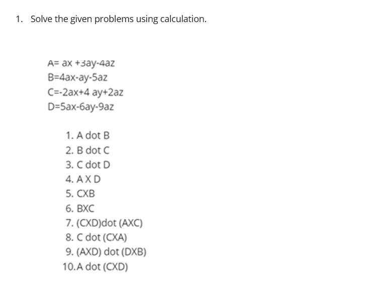 Solved 1. Solve the given problems using calculation. A= ax | Chegg.com