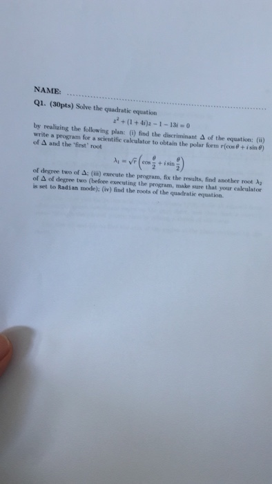 Solved NAME: Q1. (30pts) Solve the quadratic equation | Chegg.com