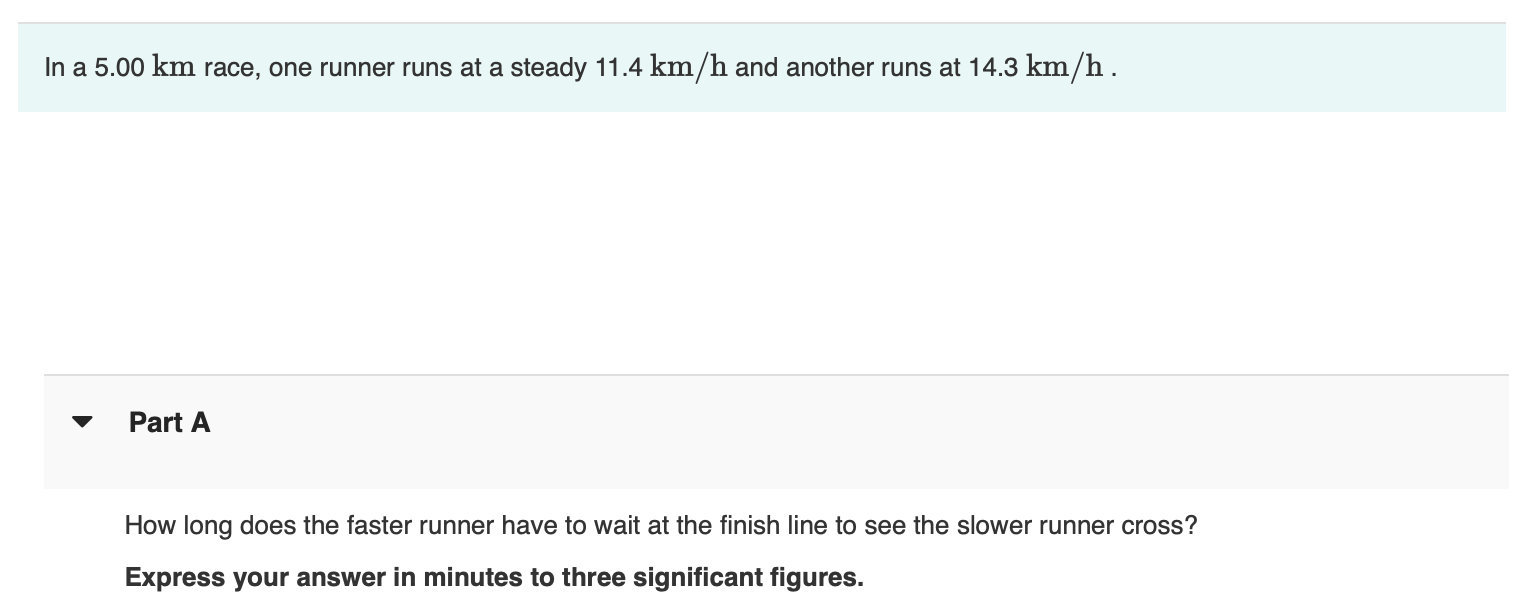 Solved In a 5.00 km race, one runner runs at a steady 11.4 | Chegg.com