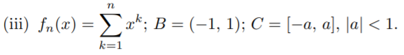 Solved 3. Using Theorem 1, discuss lim fn on B and C (as in | Chegg.com