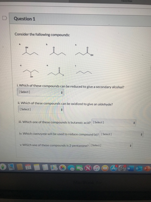 Solved Question 1 Consider the following compounds: i. Which | Chegg.com