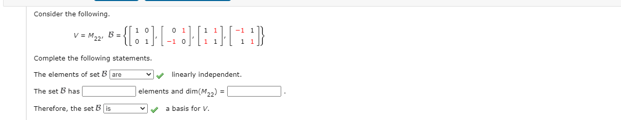 Solved Consider the following. V = M22 B = ={[: i)-: :] [: | Chegg.com
