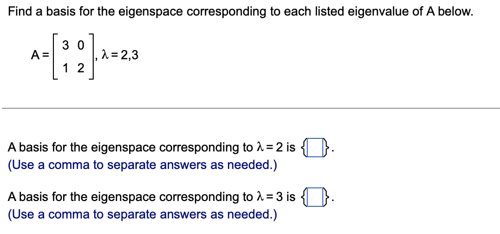 Solved Find a basis for the eigenspace corresponding to each | Chegg.com