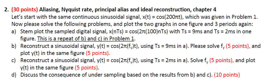 2. (30 points) Aliasing, Nyquist rate, principal | Chegg.com