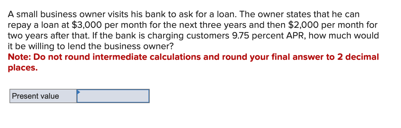 Solved A small business owner visits his bank to ask for a | Chegg.com