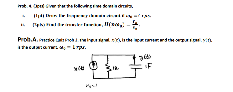 Solved Prob. 4. (3pts) Given that the following time domain | Chegg.com Solved Prob. 4. (3pts) Given that the following time domain | Chegg.com