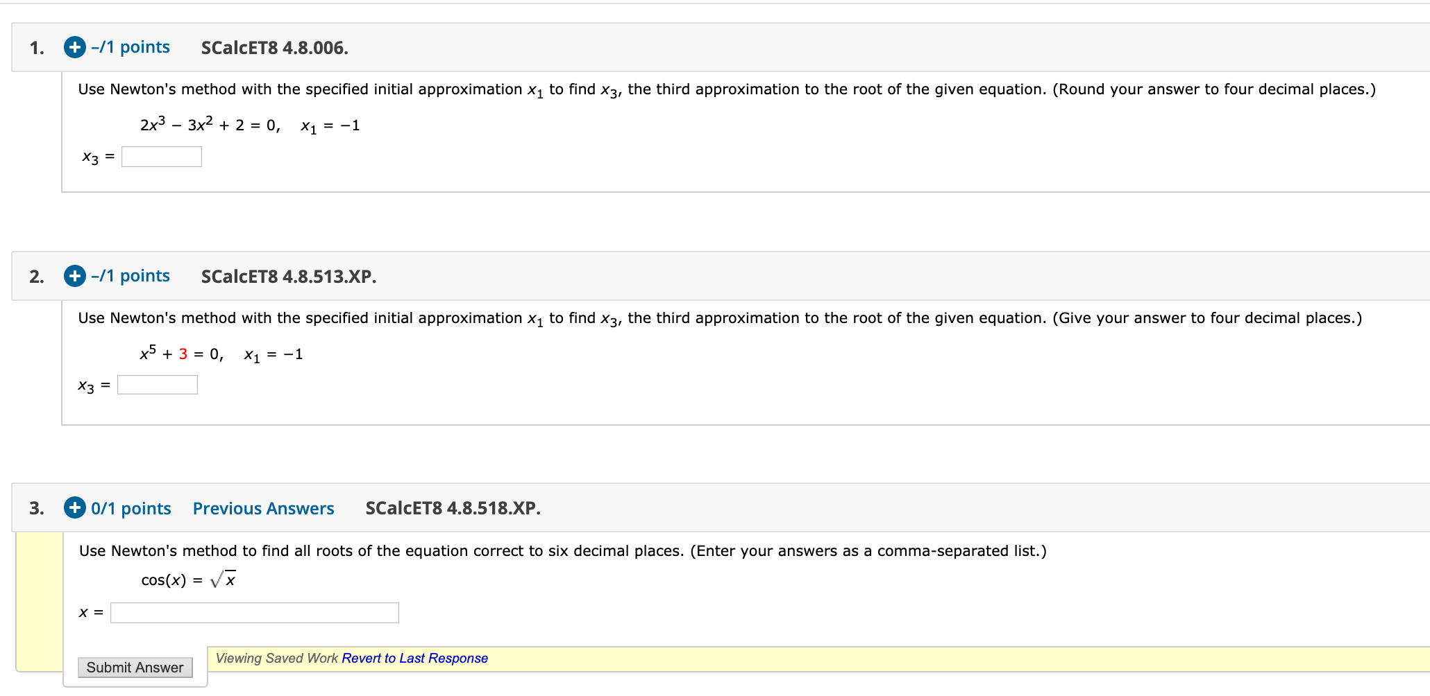 Solved 1. + -/1 points SCalcET8 4.8.006. Use Newton's method | Chegg.com