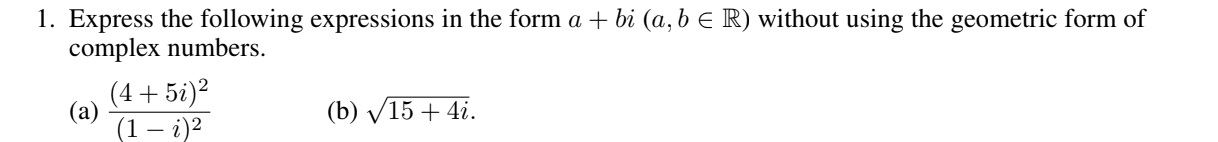 Solved 1. Express the following expressions in the form | Chegg.com