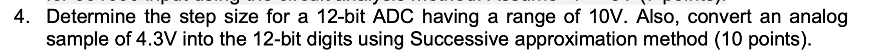 Solved Determine the step size for a 12-bit ADC having a | Chegg.com