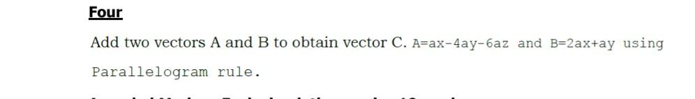 Solved Four Add two vectors A and B to obtain vector C. | Chegg.com