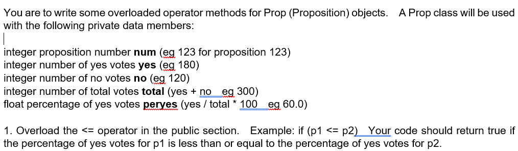 You are to write some overloaded operator methods for | Chegg.com