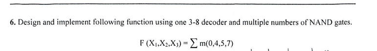 Solved 6. Design and implement following function using one | Chegg.com Solved 6. Design and implement following function using one | Chegg.com
