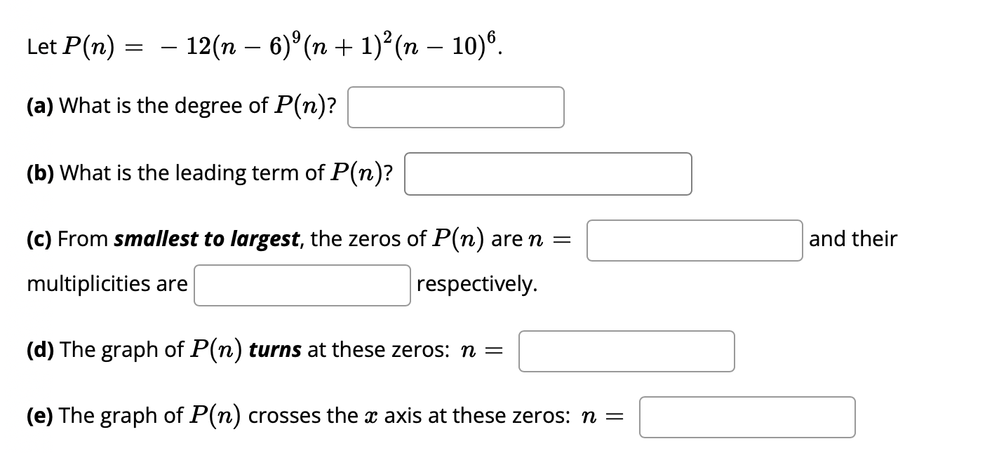 Solved Let P(n)=−12(n−6)9(n+1)2(n−10)6. (a) What is the | Chegg.com