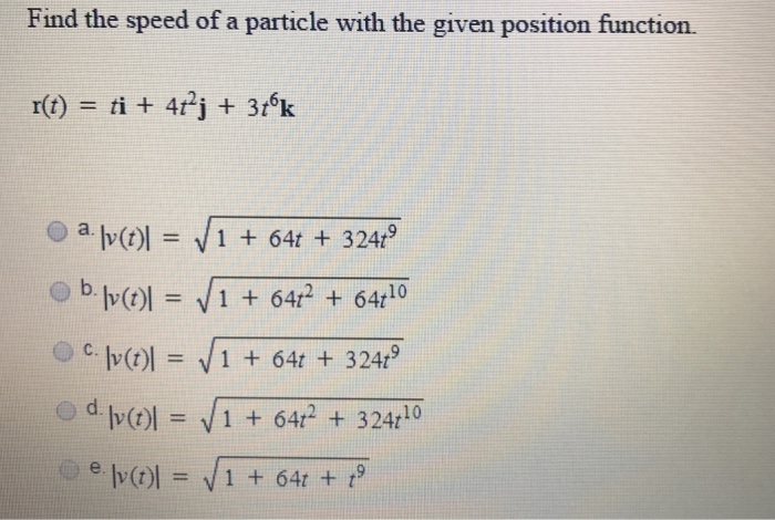 Solved Find the speed of a particle with the given position | Chegg.com
