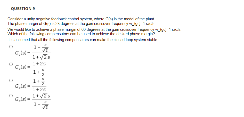 Solved QUESTION 9 Consider a unity negative feedback control | Chegg.com