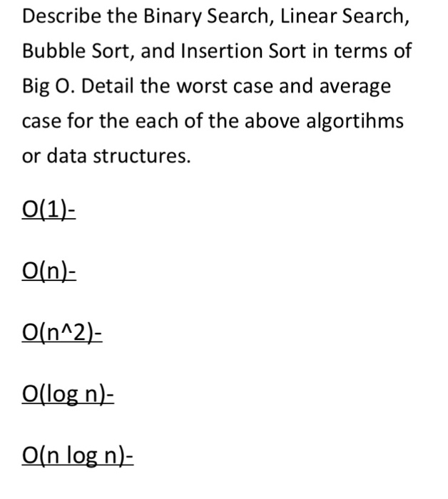 Solved Describe the Binary Search, Linear Search, Bubble | Chegg.com