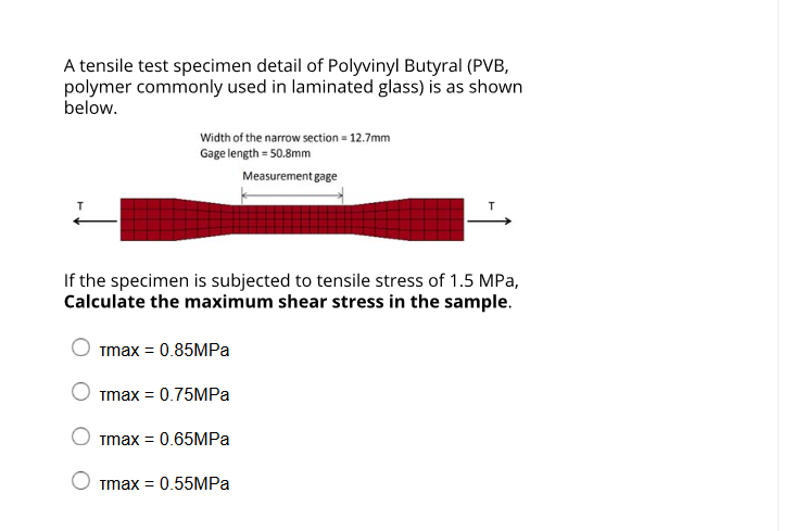 Solved A tensile test specimen detail of Polyvinyl Butyral | Chegg.com