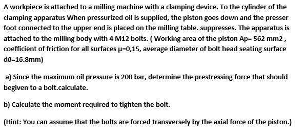Solved A workpiece is attached to a milling machine with a | Chegg.com
