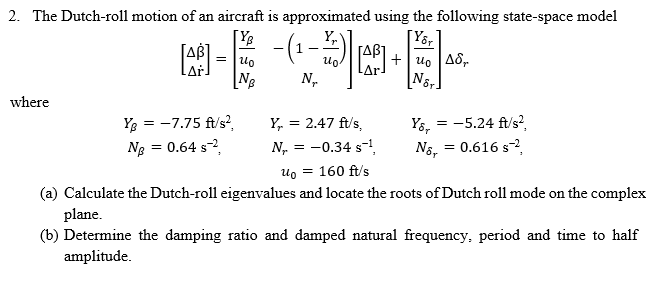 Solved 2. The Dutch-roll motion of an aircraft is | Chegg.com