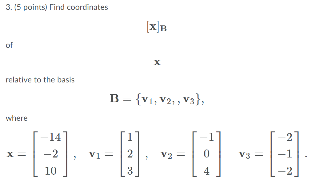 Solved 3. (5 points) Find coordinates XB B of x relative to | Chegg.com