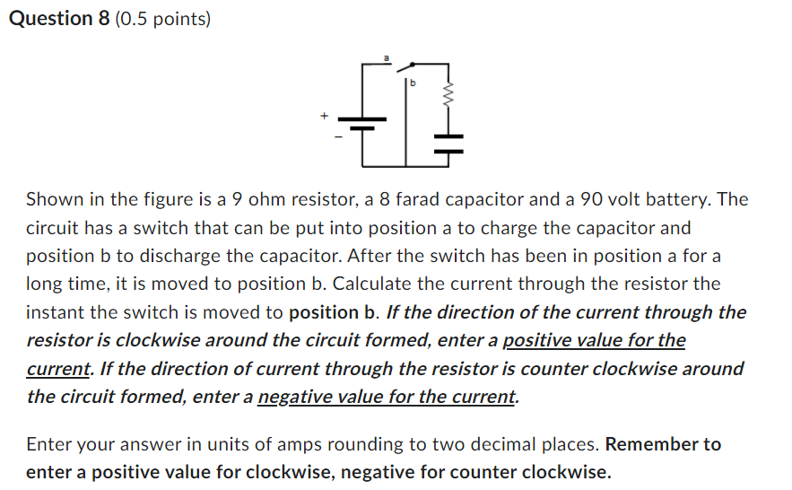 Solved Question 8 ( 0.5 points) Shown in the figure is a | Chegg.com
