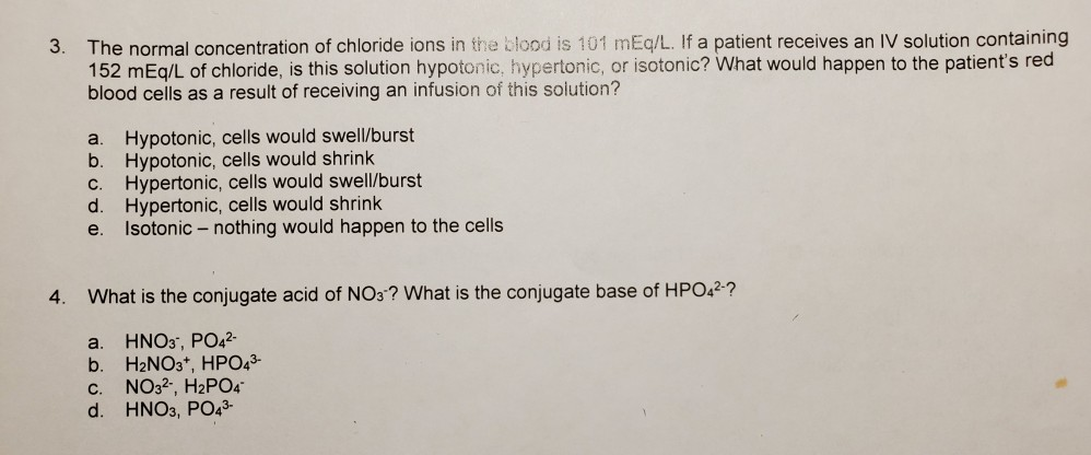 Solved 3. The normal concentration of chloride ions in the | Chegg.com