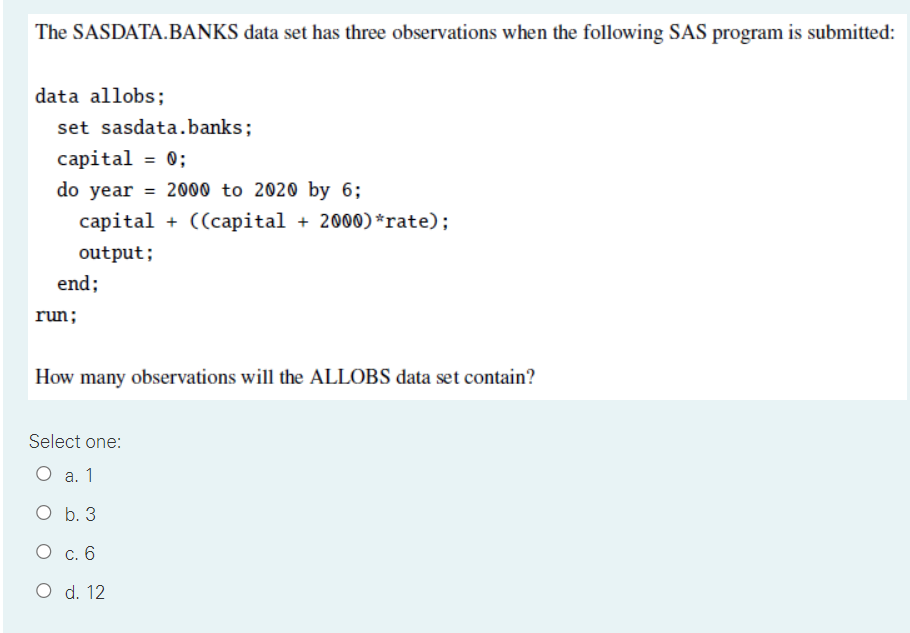 Solved The SASDATA.BANKS data set has three observations | Chegg.com