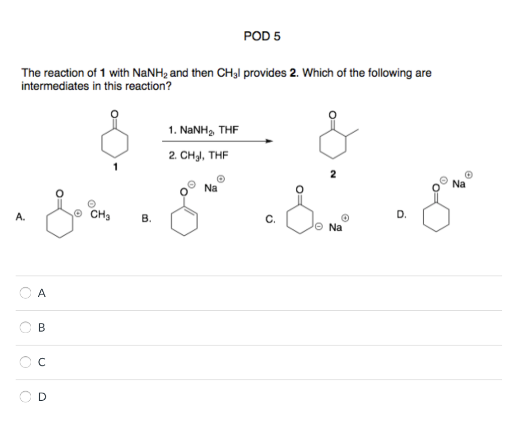 Solved POD 5 The reaction of 1 with NaNH2 and then CH3l | Chegg.com