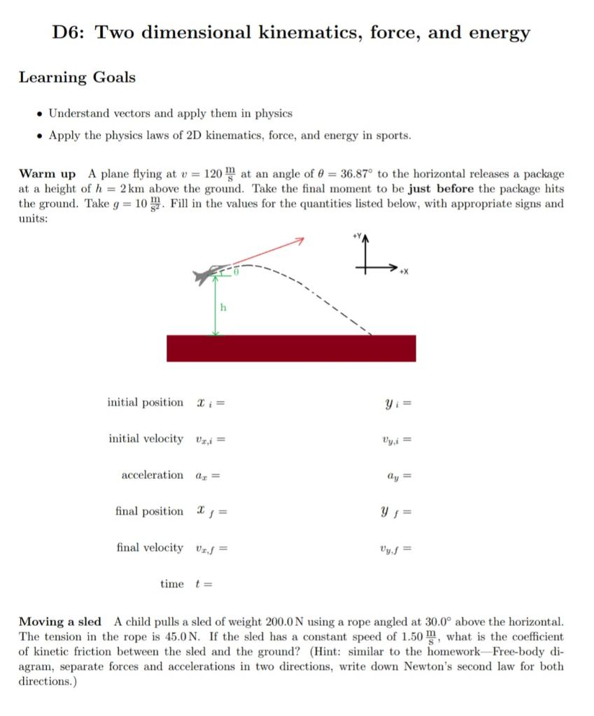 D6: Two dimensional kinematics, force, and energy | Chegg.com