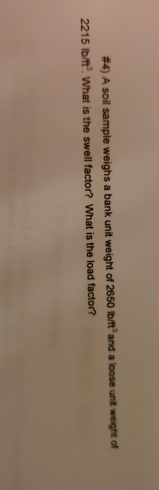 Solved #4) A soil sample weighs a bank unit weight of 2650 | Chegg.com