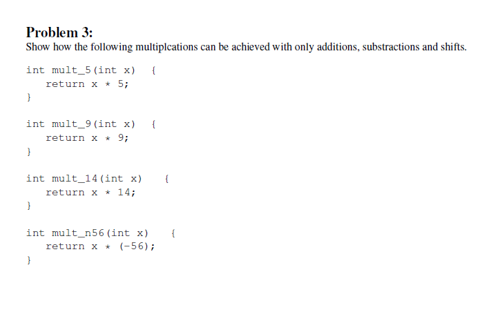 Solved Problem 3: Show how the following multiplcations can | Chegg.com