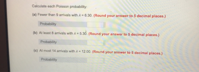 Solved Calculate each Poisson probability: (a) Fewer than 9 | Chegg.com