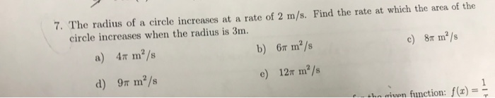 Solved 7. The radius of a circle increases at a rate of 2 | Chegg.com