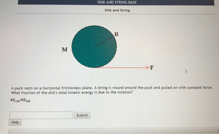 Solved DISK AND STRING BASE Disk and String A puck rests on | Chegg.com