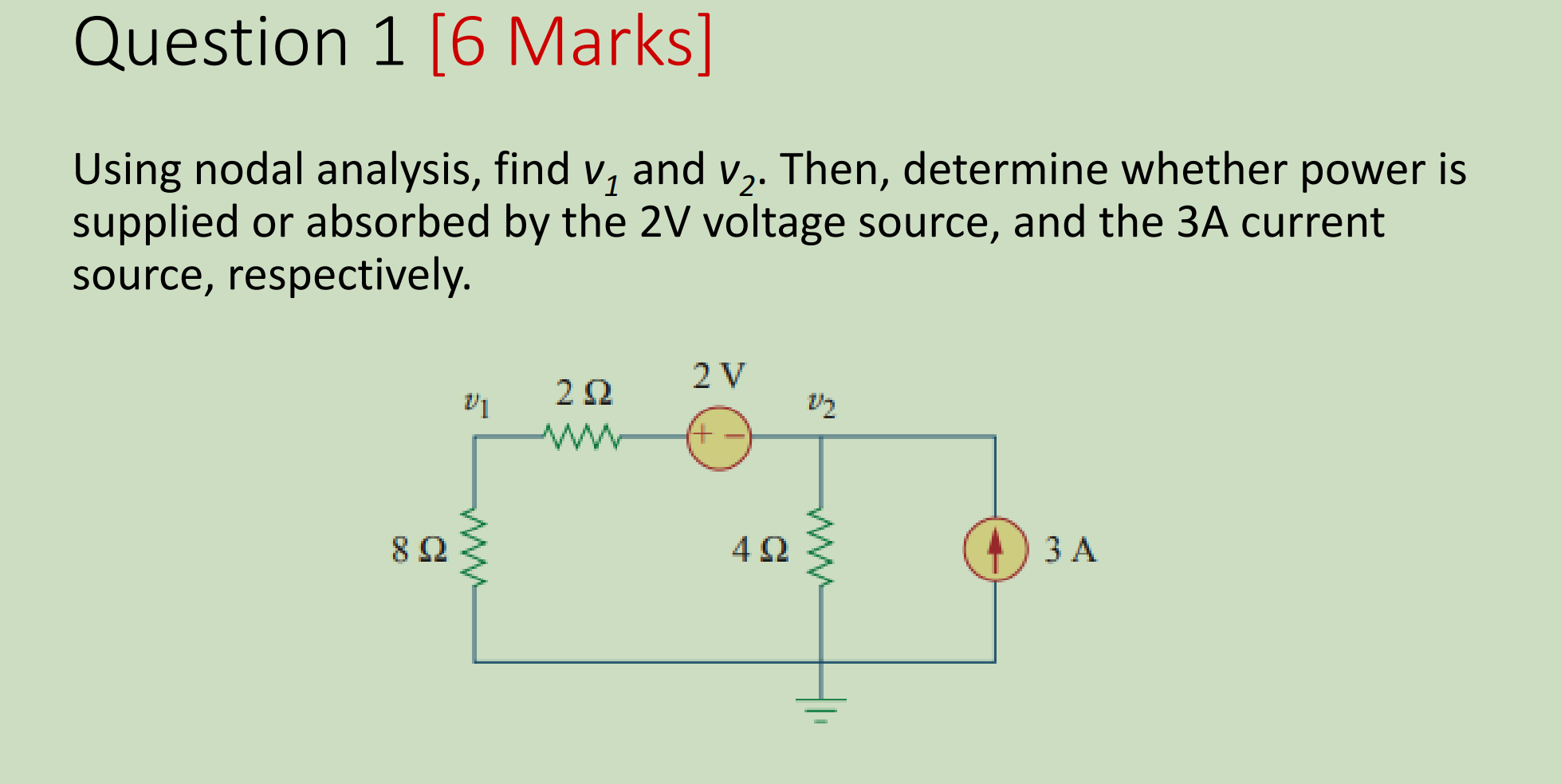 Solved Using nodal analysis, find v1 and v2. Then, determine | Chegg.com