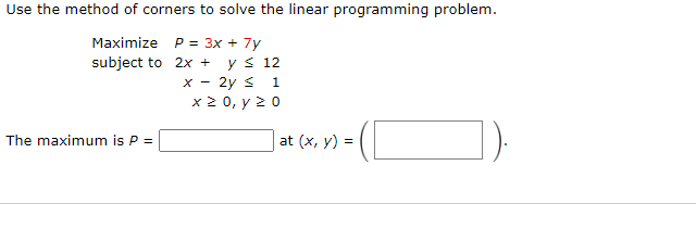 Solved Use the method of corners to solve the linear | Chegg.com