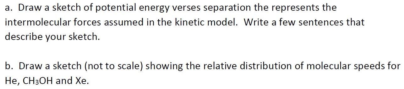 Solved a. Draw a sketch of potential energy verses | Chegg.com