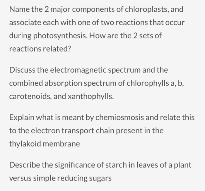 Solved Name the 2 major components of chloroplasts, and | Chegg.com