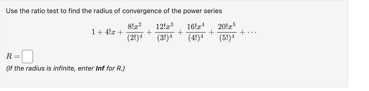 Solved Use the ratio test to find the radius of convergence | Chegg.com
