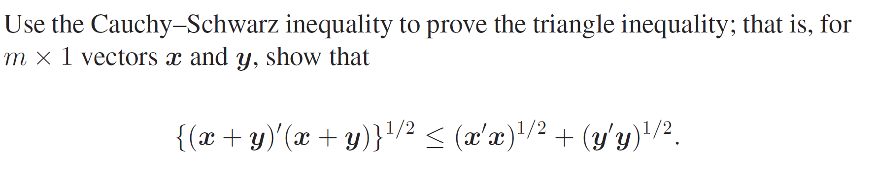 Solved Use the Cauchy-Schwarz inequality to prove the | Chegg.com