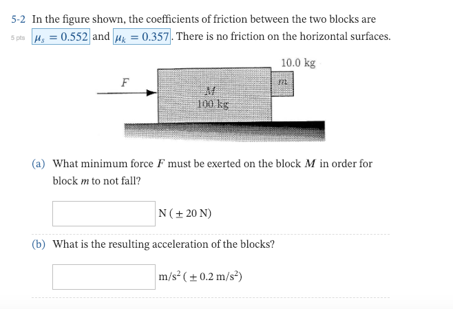 Solved 5-2 In the figure shown, the coefficients of friction | Chegg.com