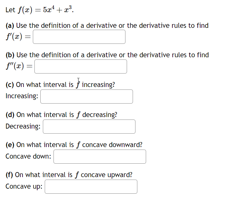 Solved Let f(x)=5x4+x3 (a) Use the definition of a | Chegg.com