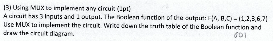 Solved (3) ﻿Using MUX to implement any circuit (1pt)A | Chegg.com