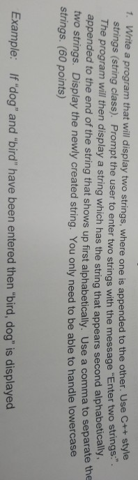 Solved 1. Write a program that will display two strings, | Chegg.com